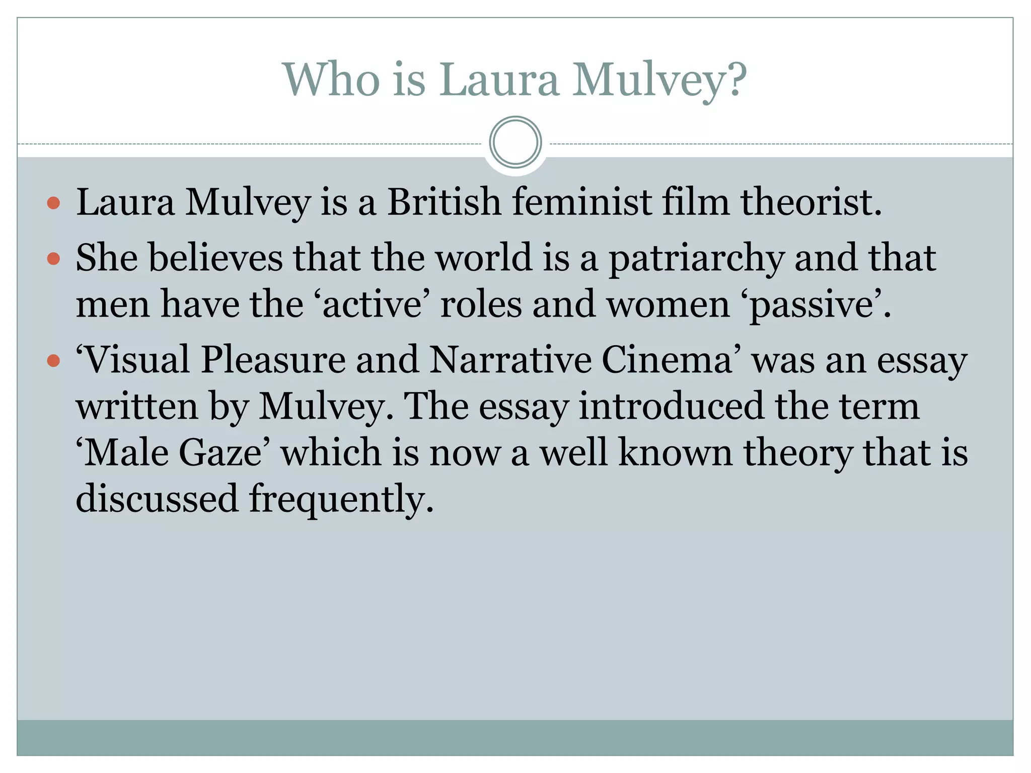 Laura mulvey’s 'male gaze theory’ | PPTX