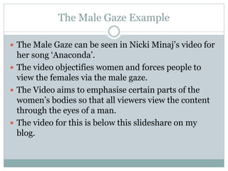 Laura mulvey’s 'male gaze theory’ | PPTX