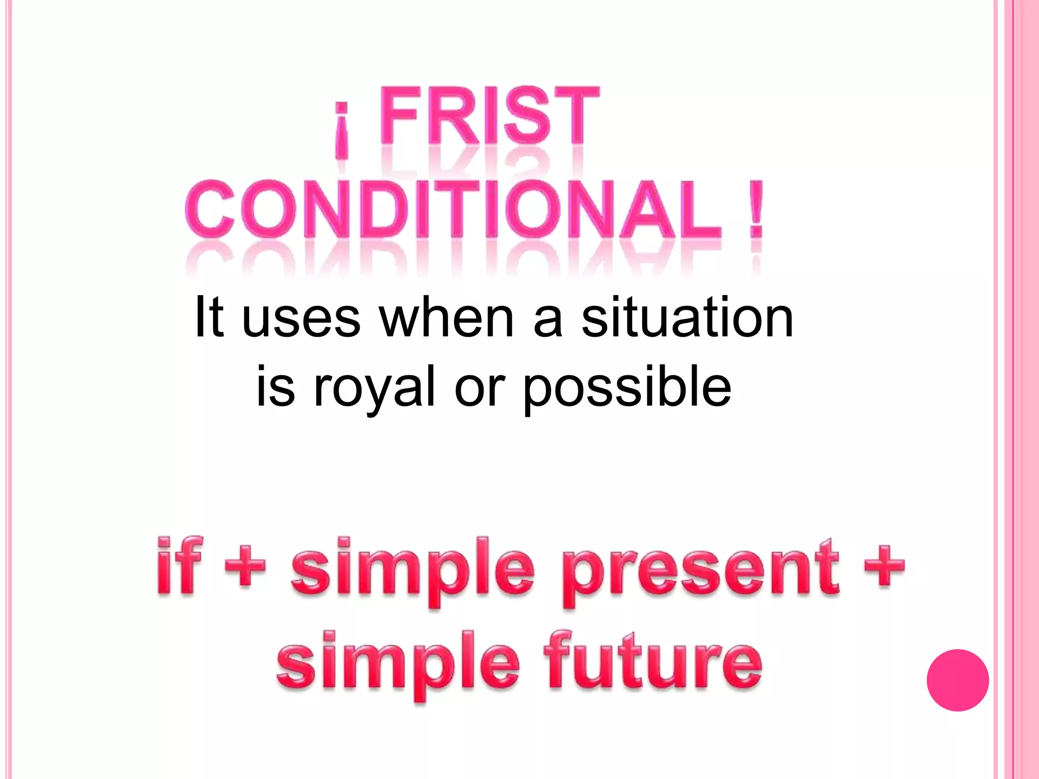 PRESENTACION condicionals!! | PPTX