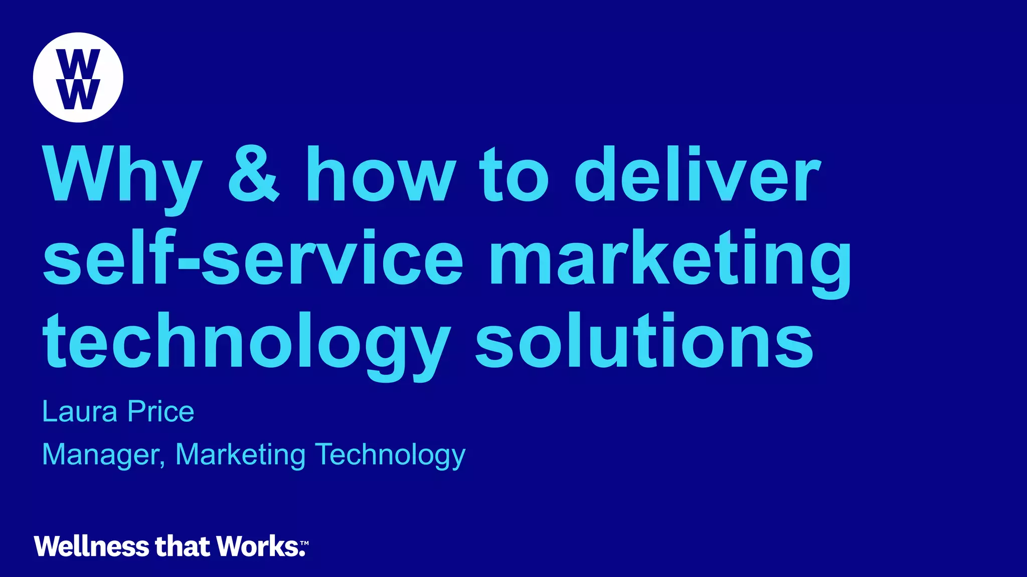 Why & How to Deliver Self-Service Marketing Tech Solutions | PPT