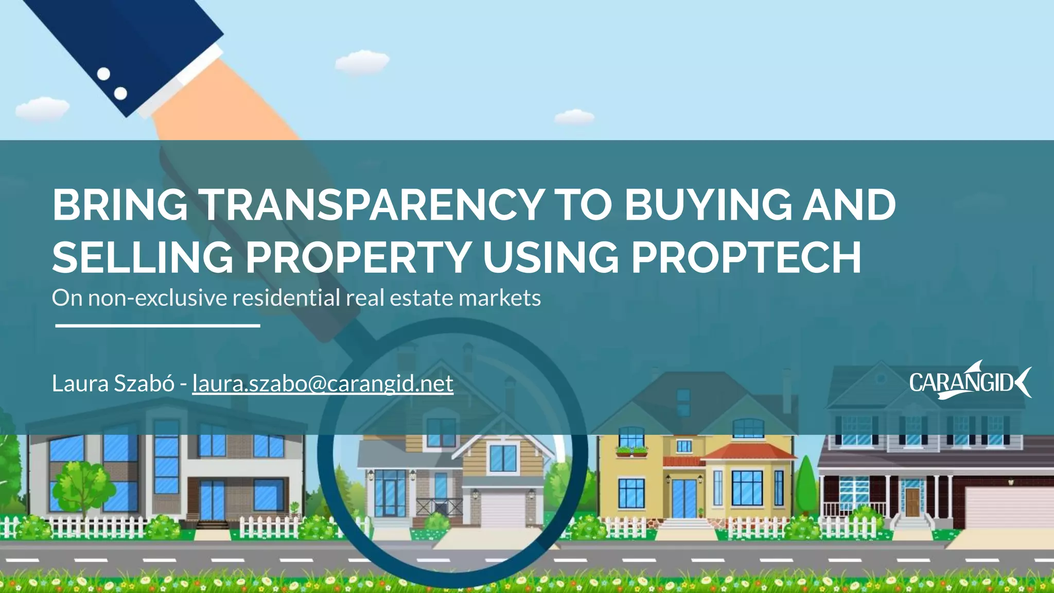 Bring transparency to buying and selling property using proptech ...