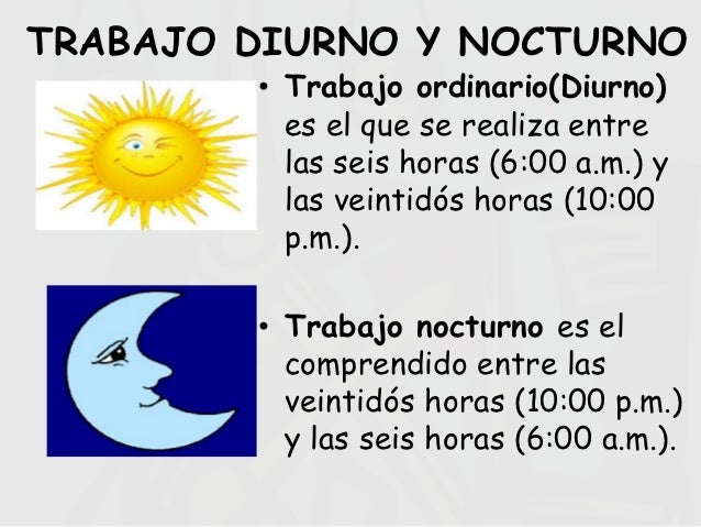 DERECHO LABORAL : TRABAJO DIURNO Y NOCTURNO