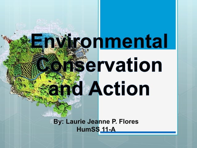 Laurie Flores (environmental conservation and action) | PPT