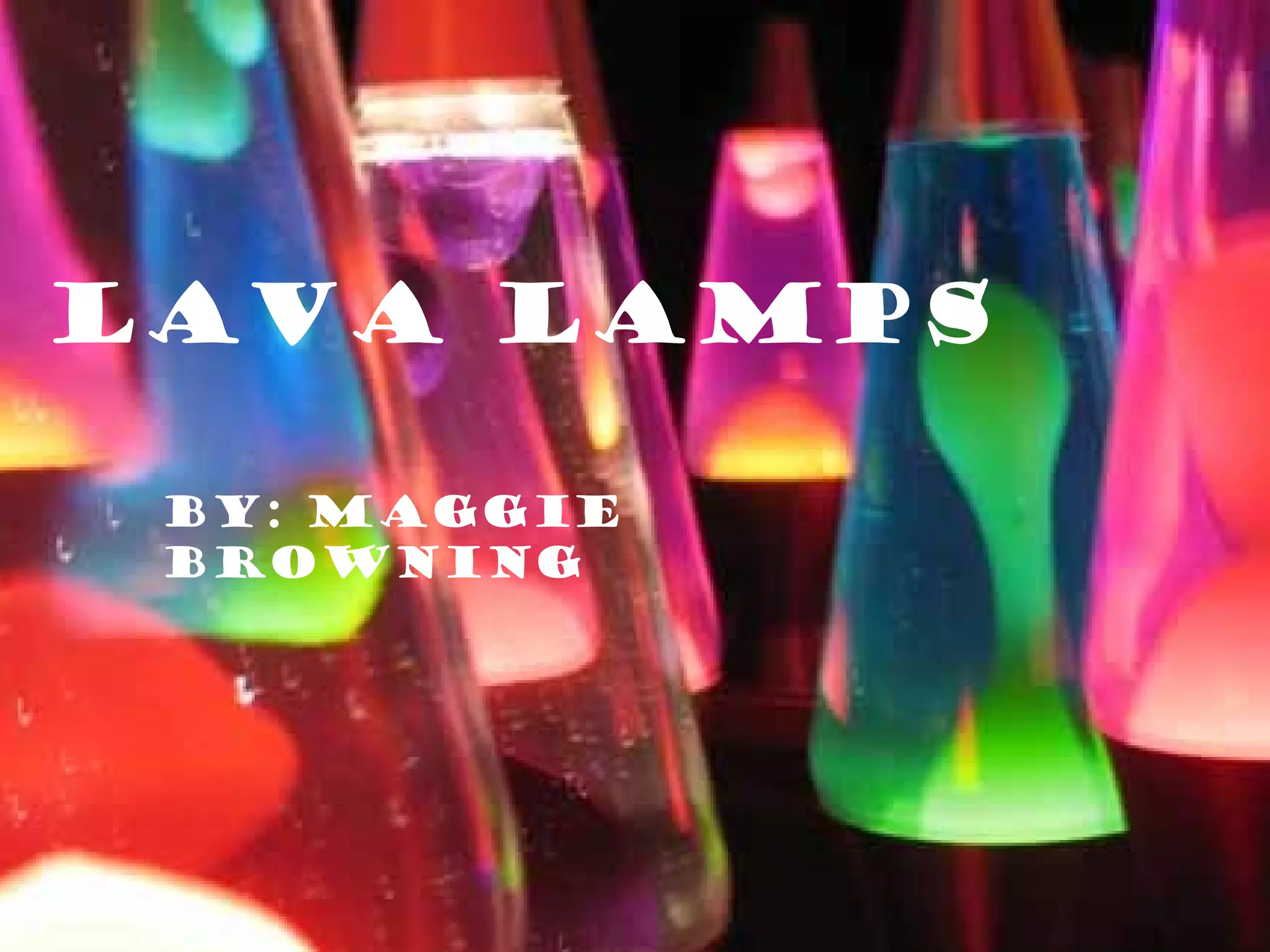 Lava lamps powerpoint | PPT