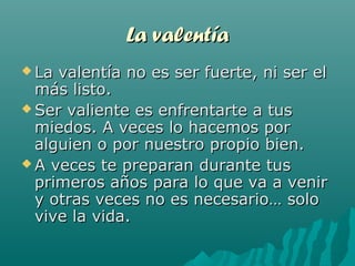 La valentía | PPT