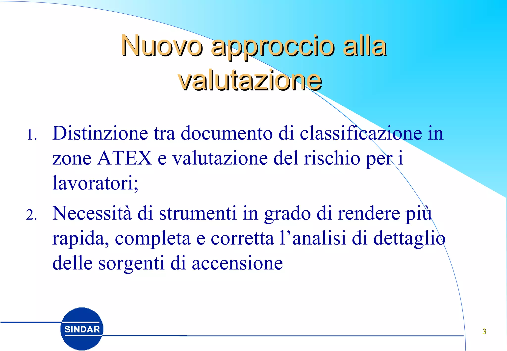 La valutazione ATEX e RAMSES 4: approccio integrato alla valutazione del rischio atmosfere ...