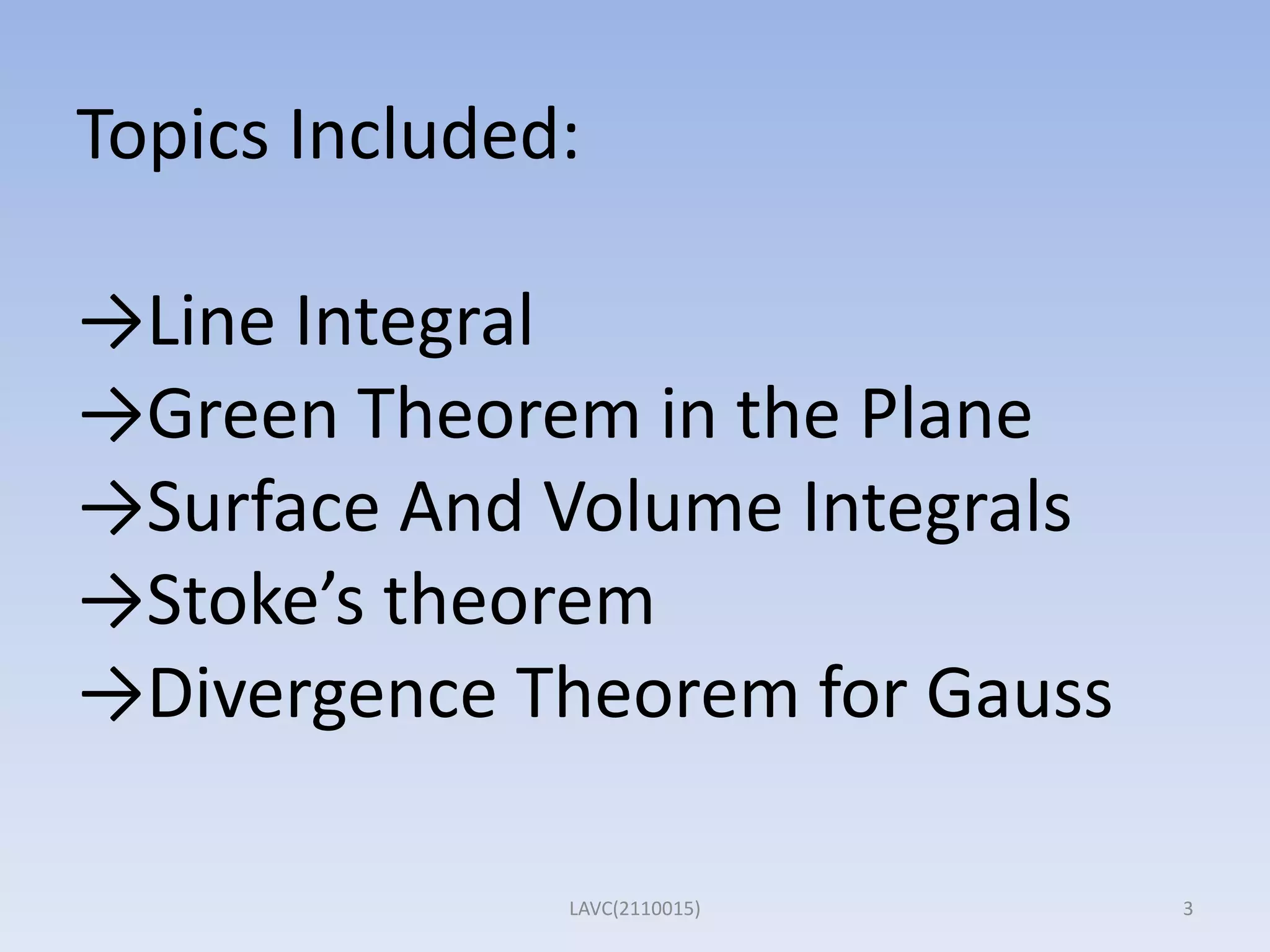 GTU LAVC Line Integral,Green Theorem in the Plane, Surface And Volume ...