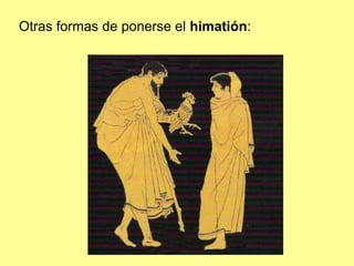 Indumentaria en Grecia y Roma - Vida cotidiana.ppt