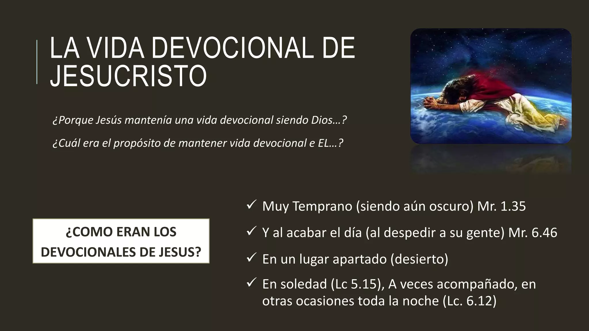 La vida devocional de jesus | PPTX