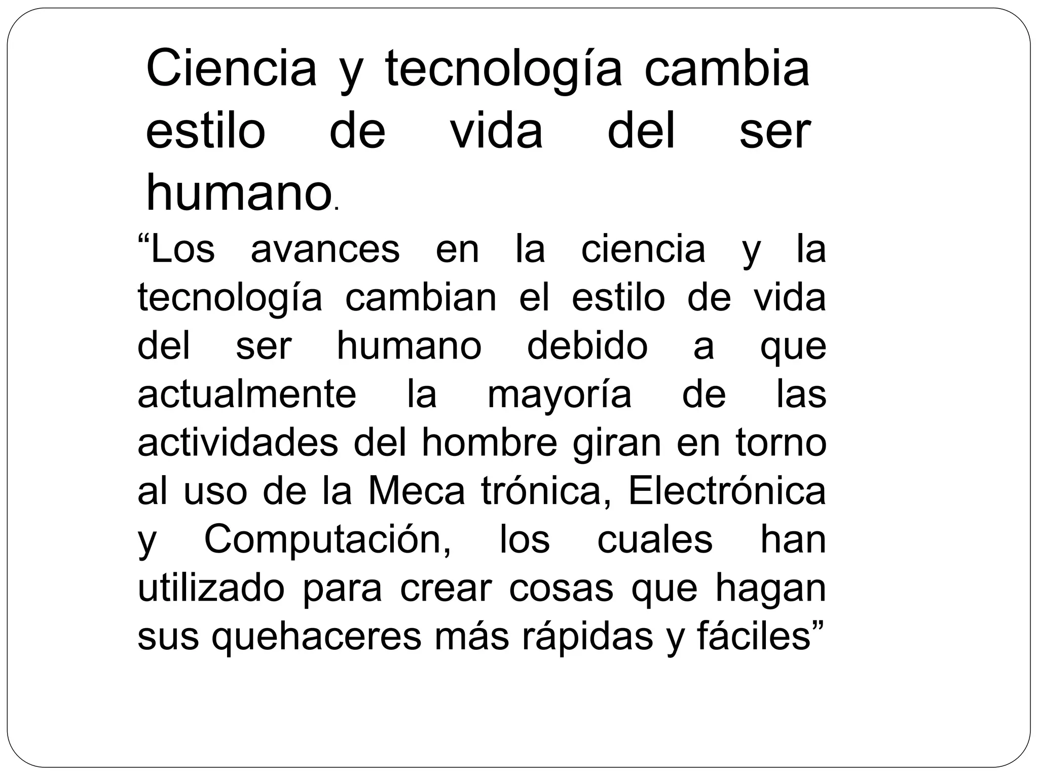 La vida humana y tecnologia. | PPT