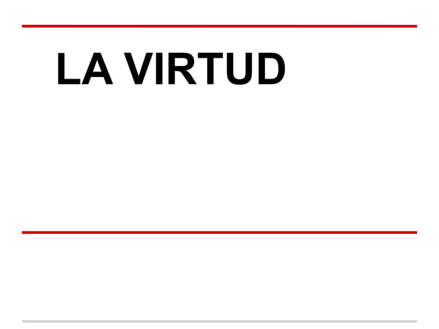 La virtud | PPT