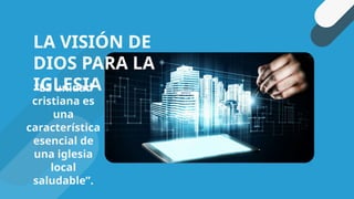 LA VISIÓN DE DIOS PARA LA IGLESIA.gvhhpptx | PPTX