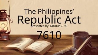 The Philippines: Republic Act 7610 Presentation | PPT