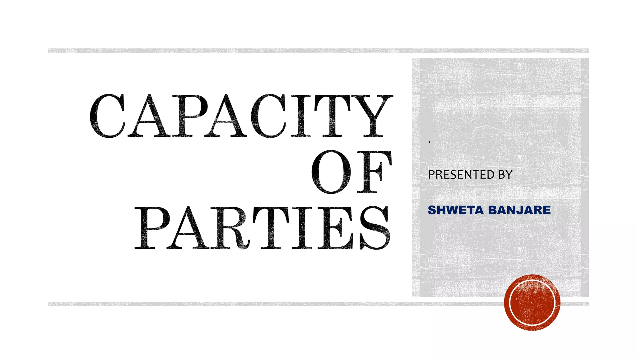 CAPACITY OF PARTIES (LAW) | PPTX