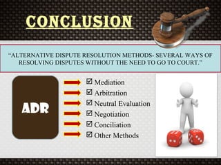 Alternative Dispute of Resolution Methods | PPT