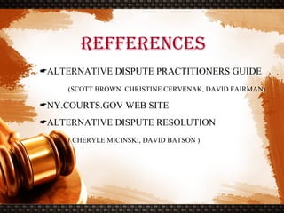 Alternative Dispute of Resolution Methods | PPT
