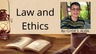 Law and Ethics and the foundation of set rules | PPTX