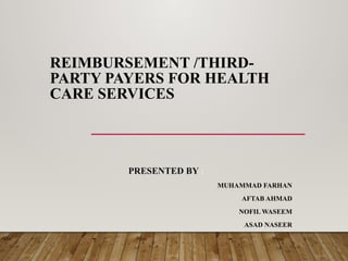 Third part payers for healthcare services/Reimbursement | PPTX