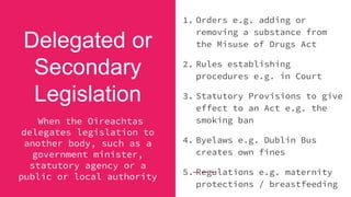 Law and ethics 2 b sources of law in ireland | PPT