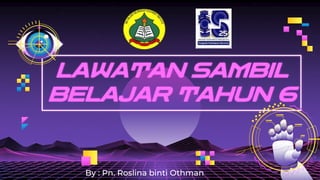 LAWATAN SAMBIL BELAJAR.pptx