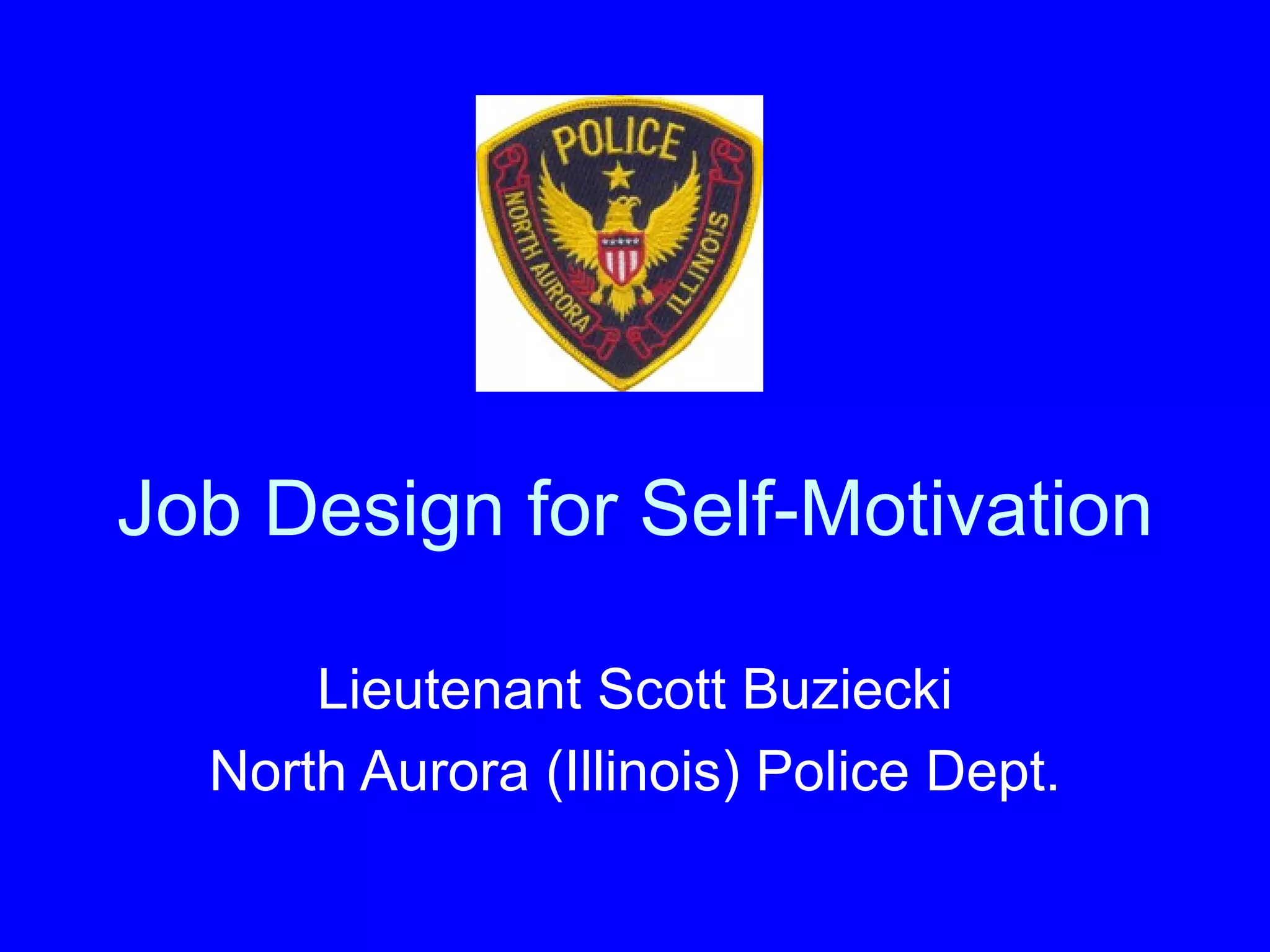 Law Enforcement Job Design For Self Motivation | PPT