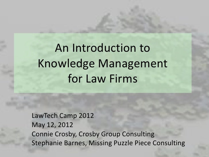 Law Firm Knowledge Management, An Introduction