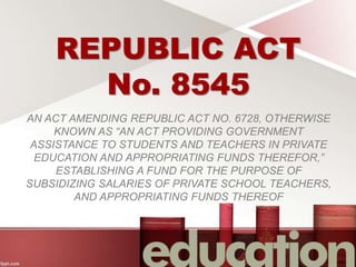 Levie M. Discaya - Comparative Analysis of R.A. 6728 and R.A.8545 | PPTX