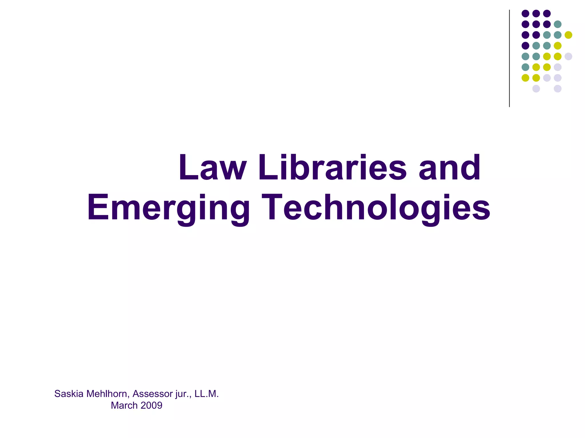 Law Libraries And Emerging Technologies | PPT | Social Networking | Internet