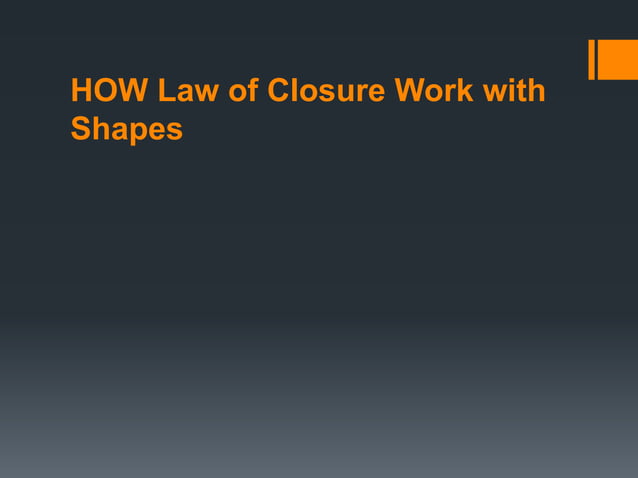 Law of closure ppt | PPTX