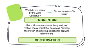 LAW OF CONSERVATION OF MOMENTUM. THREE LAWS OF MOTIONpptx | PPT