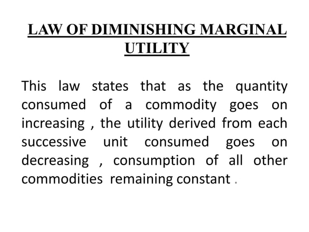 Law of diminishing marginal utility | PPTX | Economy | Business and Finance
