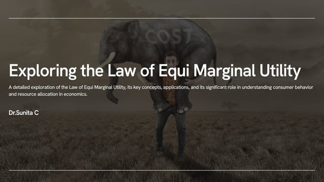 EXPLORING THE LAW OF EQUI MARGINAL UTILITY | PPTX