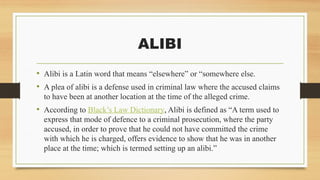 LAW OF EVIDENCE. PLEA OF ALIBI UNDER EVIDENCE LAW | PPTX