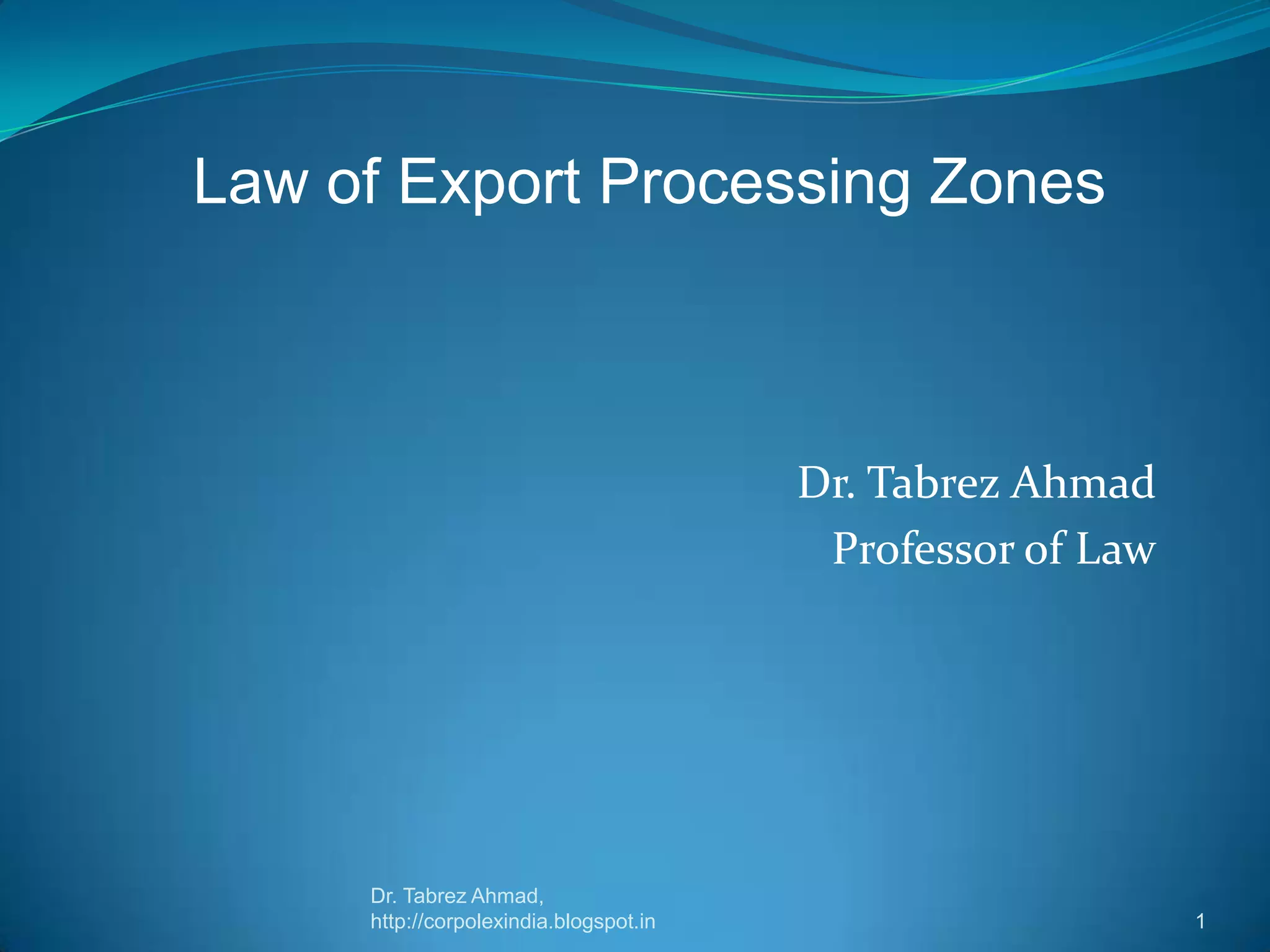 Law of export processing zones | PPTX