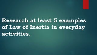LAW OF INERTIA.pptx first law of motion by Isaac Newton (First Quarter ...
