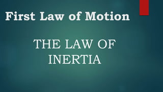 LAW OF INERTIA.pptx first law of motion by Isaac Newton (First Quarter ...