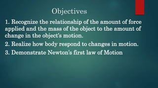 LAW OF INERTIA.pptx first law of motion by Isaac Newton (First Quarter ...