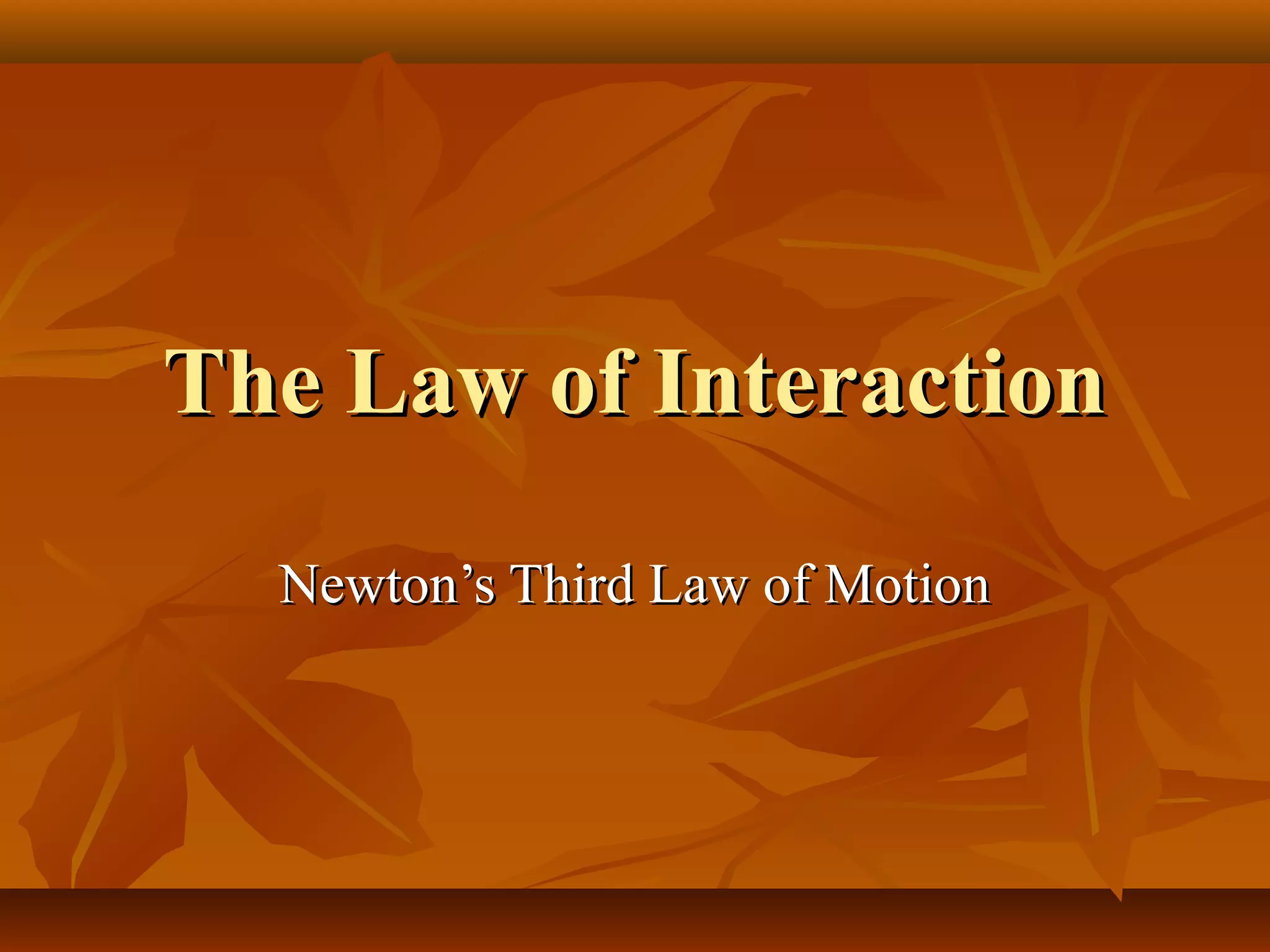 Law of interaction | PPT