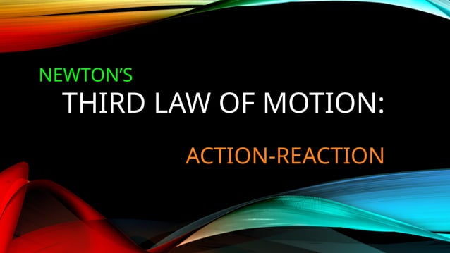 Law of Interaction - it is the newtons third law of motion | PPT