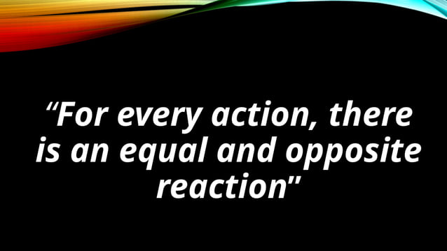 Law of Interaction - it is the newtons third law of motion | PPT