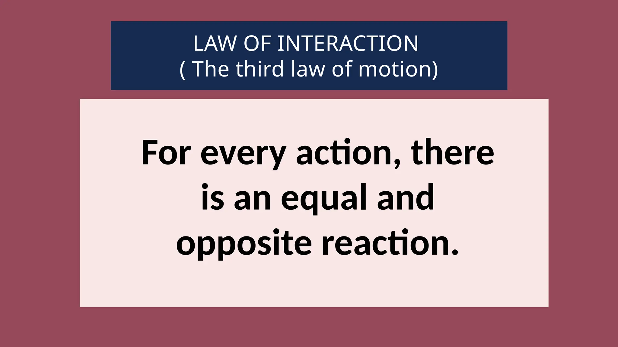NEWTON'S LAW OF MOTION- OF INTERACTION.pptx