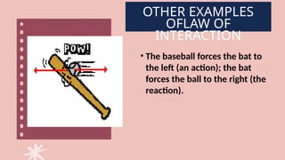 NEWTON'S LAW OF MOTION- OF INTERACTION.pptx