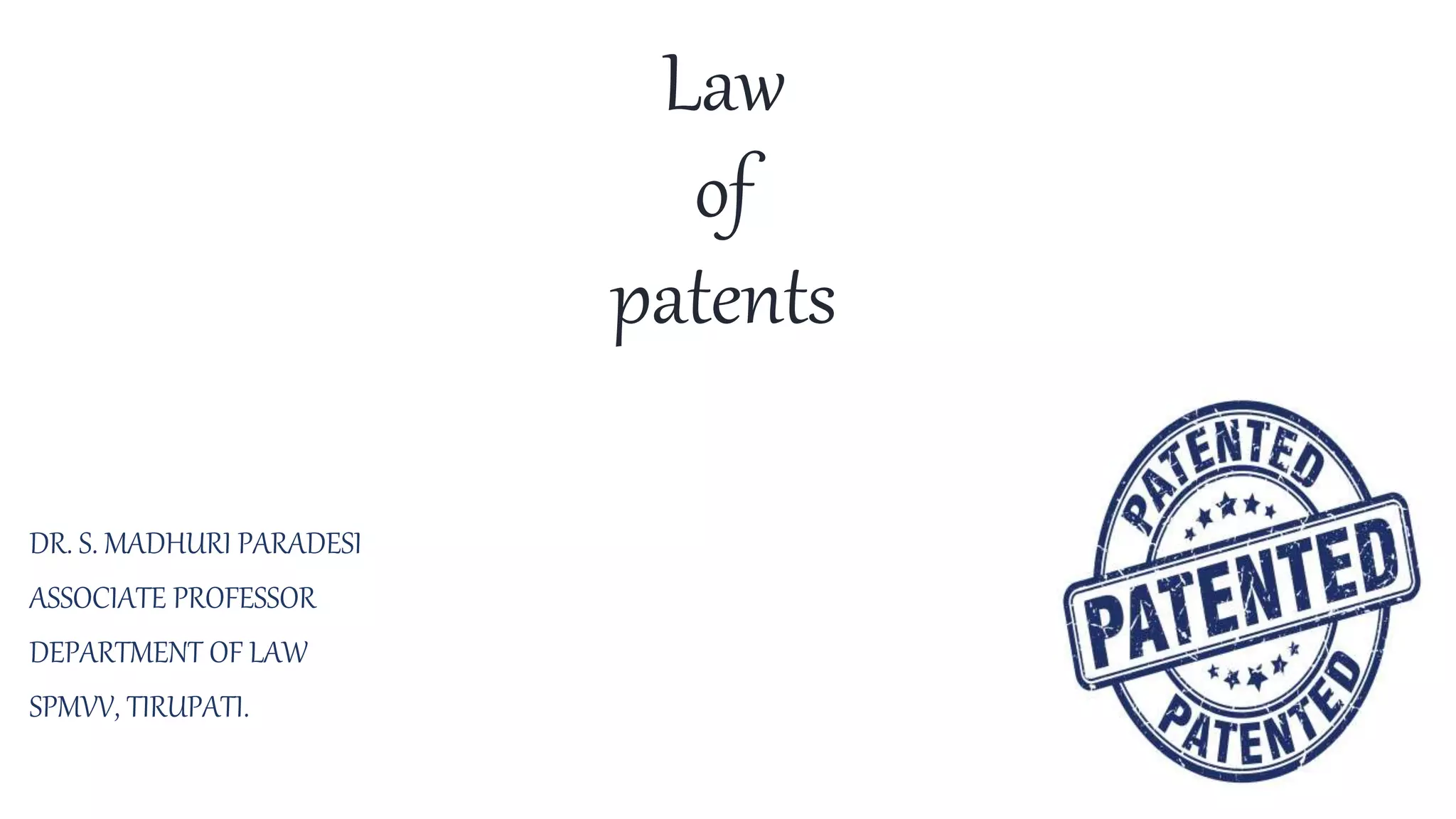 Law of patents | PPTX
