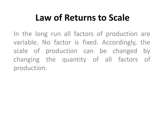 Law of returns to scale | PPTX | Business | Business and Finance