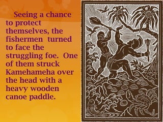 King Kamehameha & Law of the Splintered Paddle, Kanawai Mamalahoe | PPT