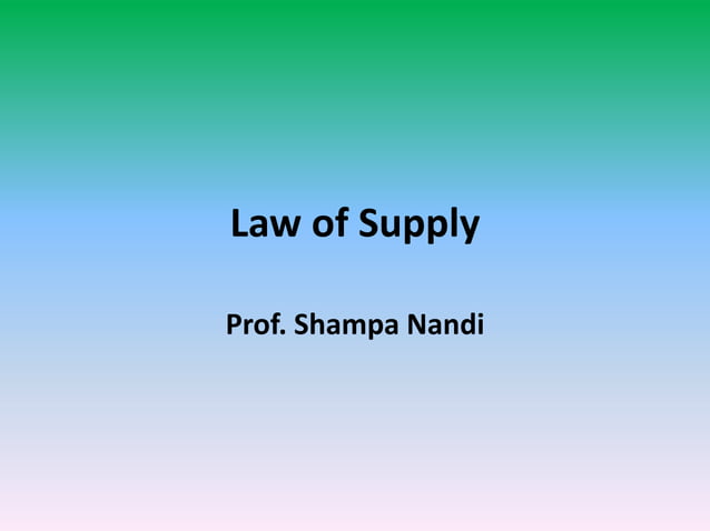Law of supply | PPTX | Commodities | Economy