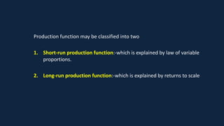 Law of variable proportion and law of return to scale | PPTX