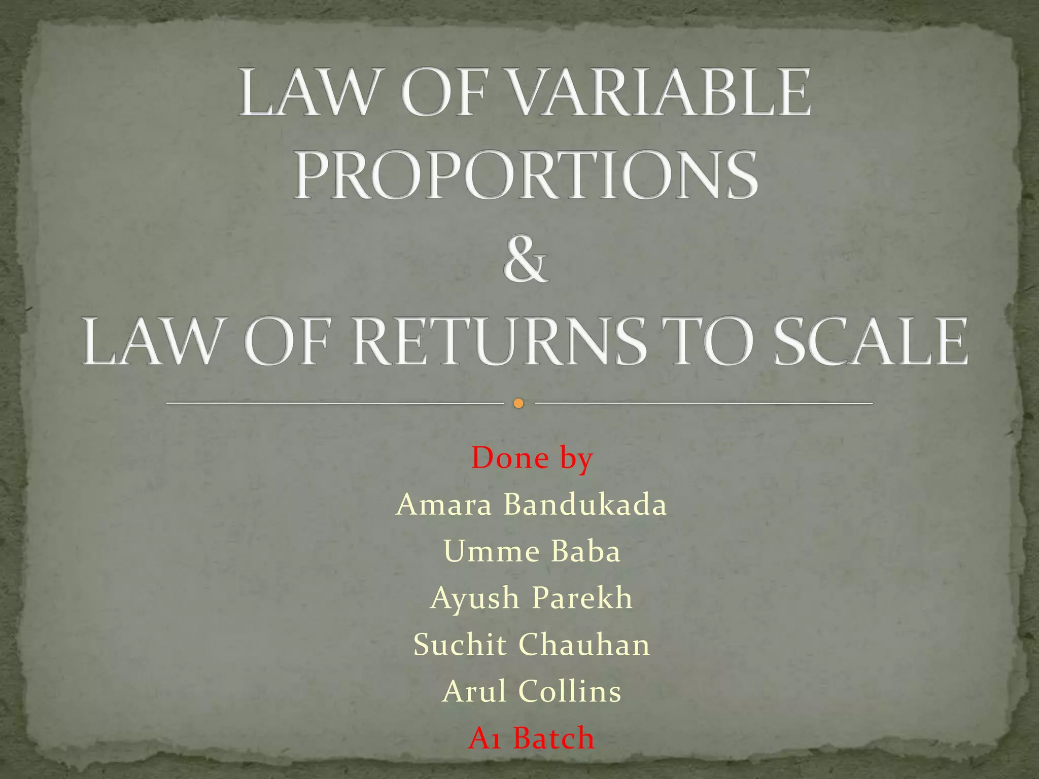 Law of Variable Proportions and Law of Returns to Scale | PPTX