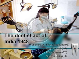 The dentist act 1948 | PPTX