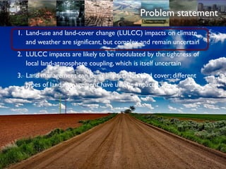 Land Use Change and Land-Atmosphere Feedback Processes as Regulators of ...